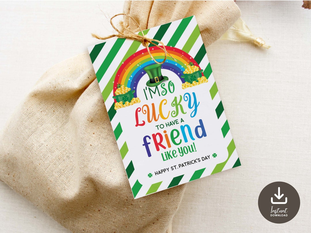 St. Patrick's Day Friend Printable Tag,lucky to Have Friend Like You ...