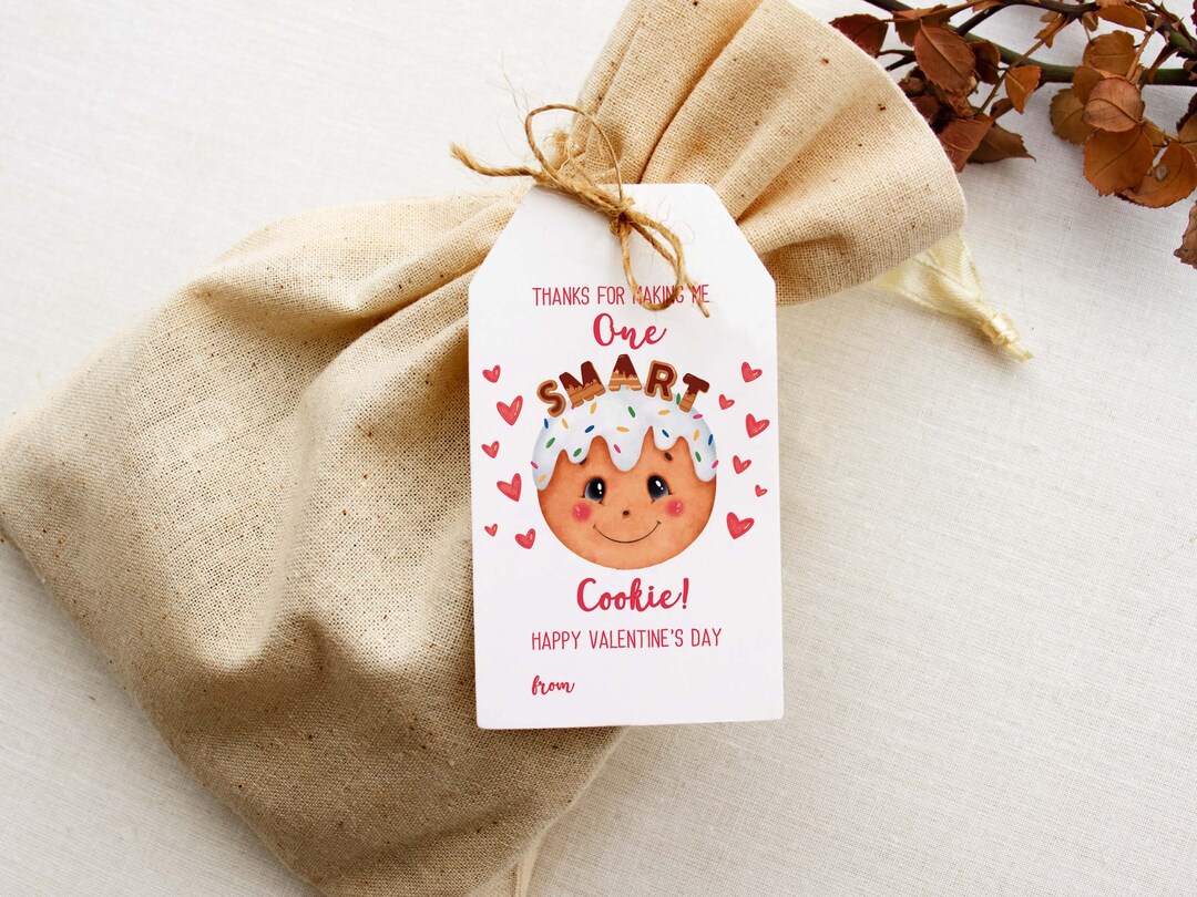 Printable Thanks for Making Me One Smart Cookie Tag, Smart Cookie ...