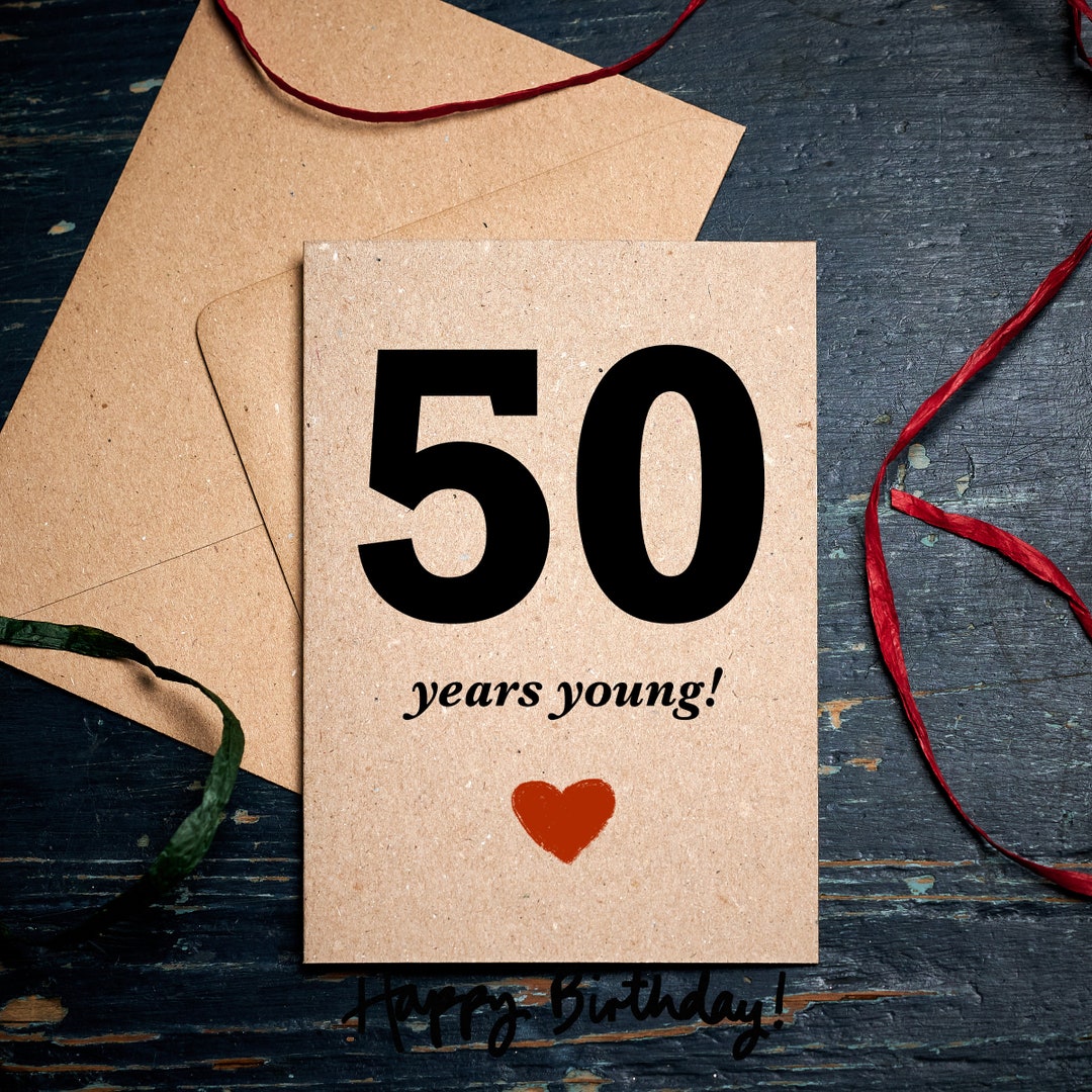 Funny Birthday Card / 50 Years Young / Special Birthday / Card for 50th ...