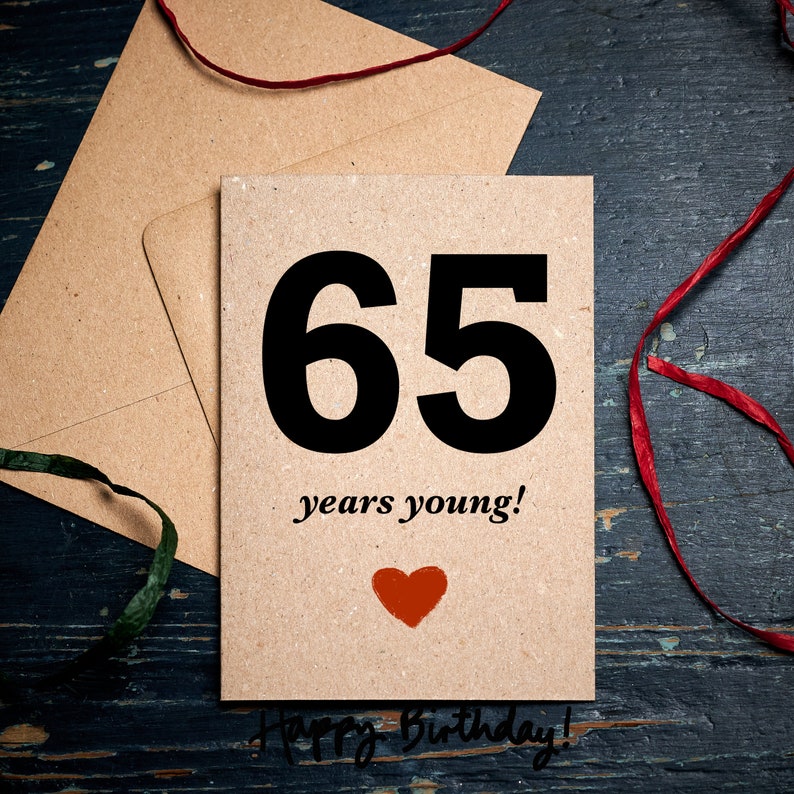 Funny Birthday Card / 65 Years Young / Special Birthday / Card for 65th ...