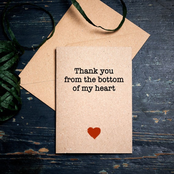Thank You From The Bottom Of My Heart Card