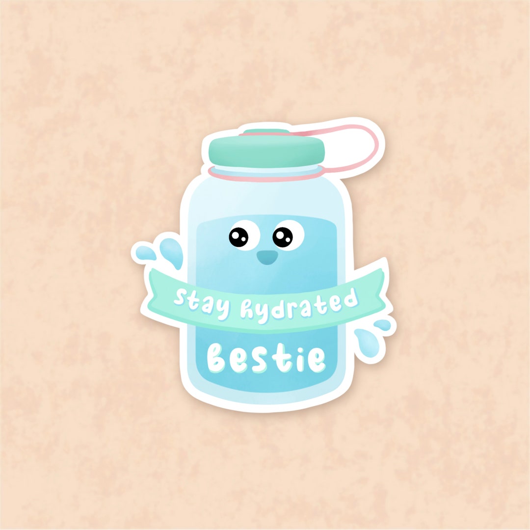 Stay Hydrated Sticker | Funny Water Sticker - Etsy