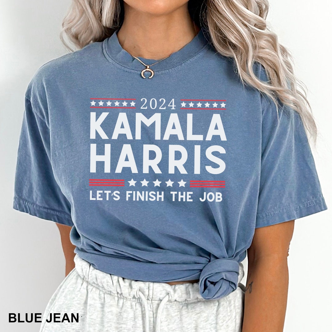 2024 Kamala Harris Let's Finish The Job Shirt, Madam President Kamala ...