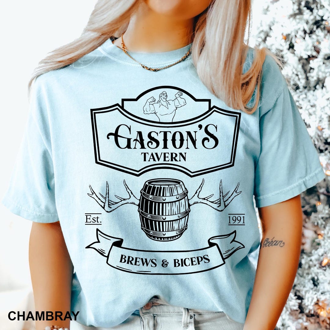 Beauty and the Beast Shirt, Gaston Shirt, Gastons Tavern, Tale as Old ...