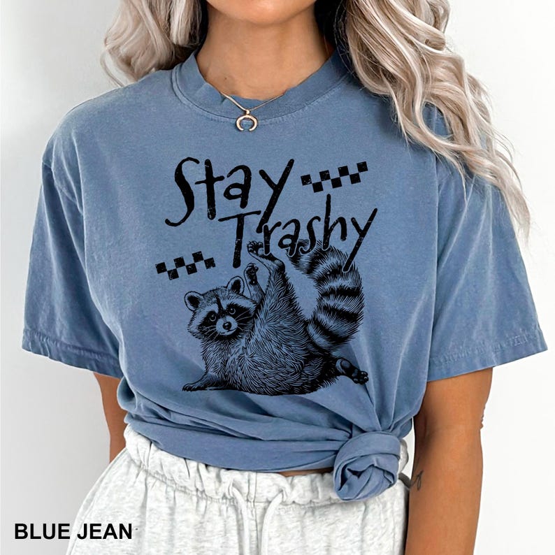 Stay Trashy Shirt, Retro Stay Trashy Graphic Tee, Comfort Colors Trendy ...