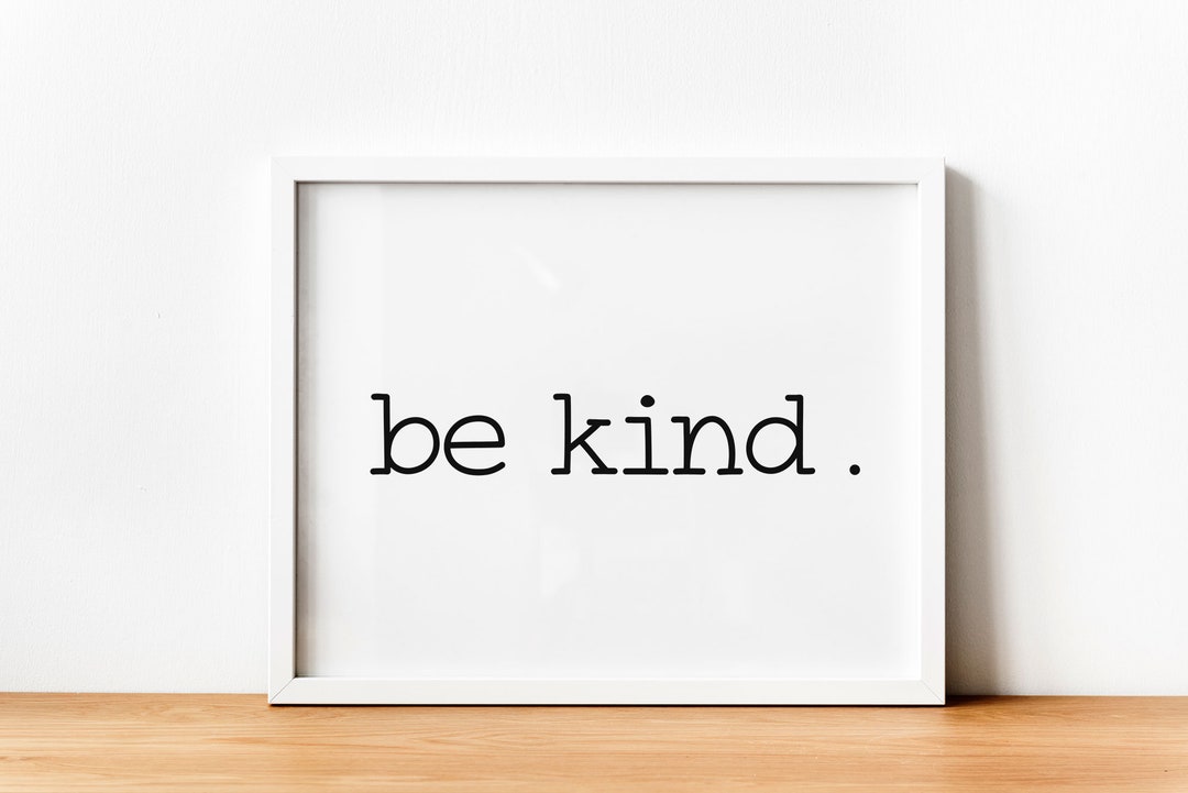 Be Kind Printable Wall Art, Instant Download - Etsy