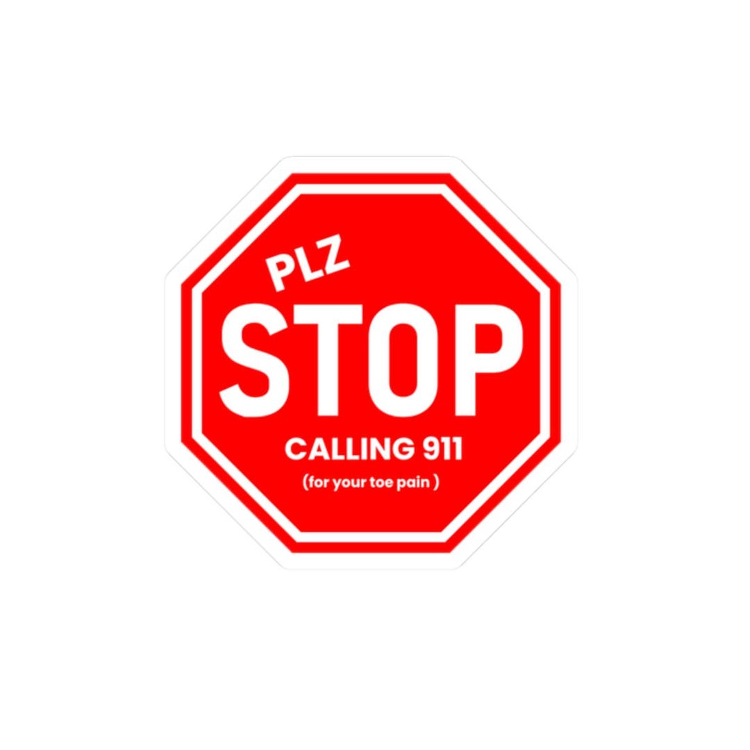 Funny Stop Calling 911 Ems Sticker, EMT Gift, EMS Gift, Paramedic Gift ...