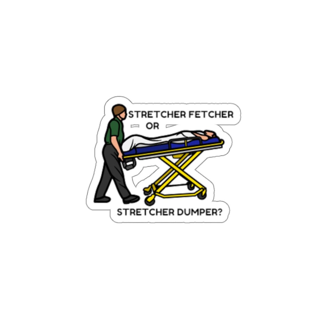 Ems Stretcher Fetcher or Stretcher Dumper Kiss-cut Stickers, Funny ...