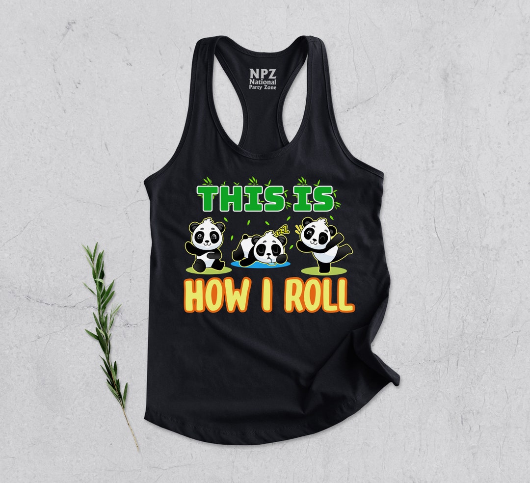 This is How I Roll Panda Tanks, Cute Animal Tanks, Love Panda Tanks ...