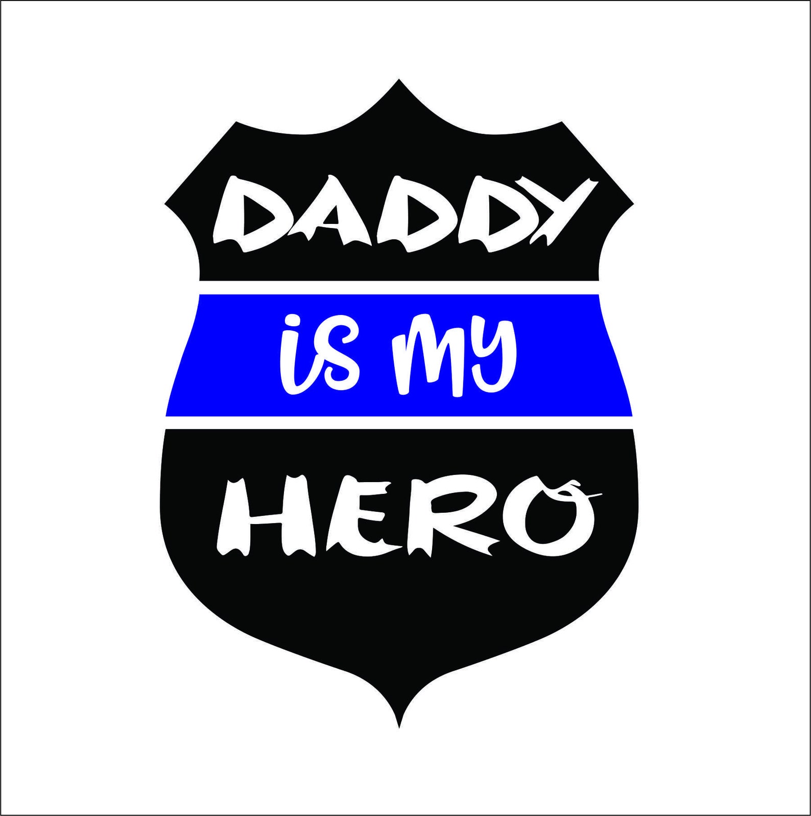 Daddy is My Hero Police Badge Honor Admired Idealized Hero - Etsy