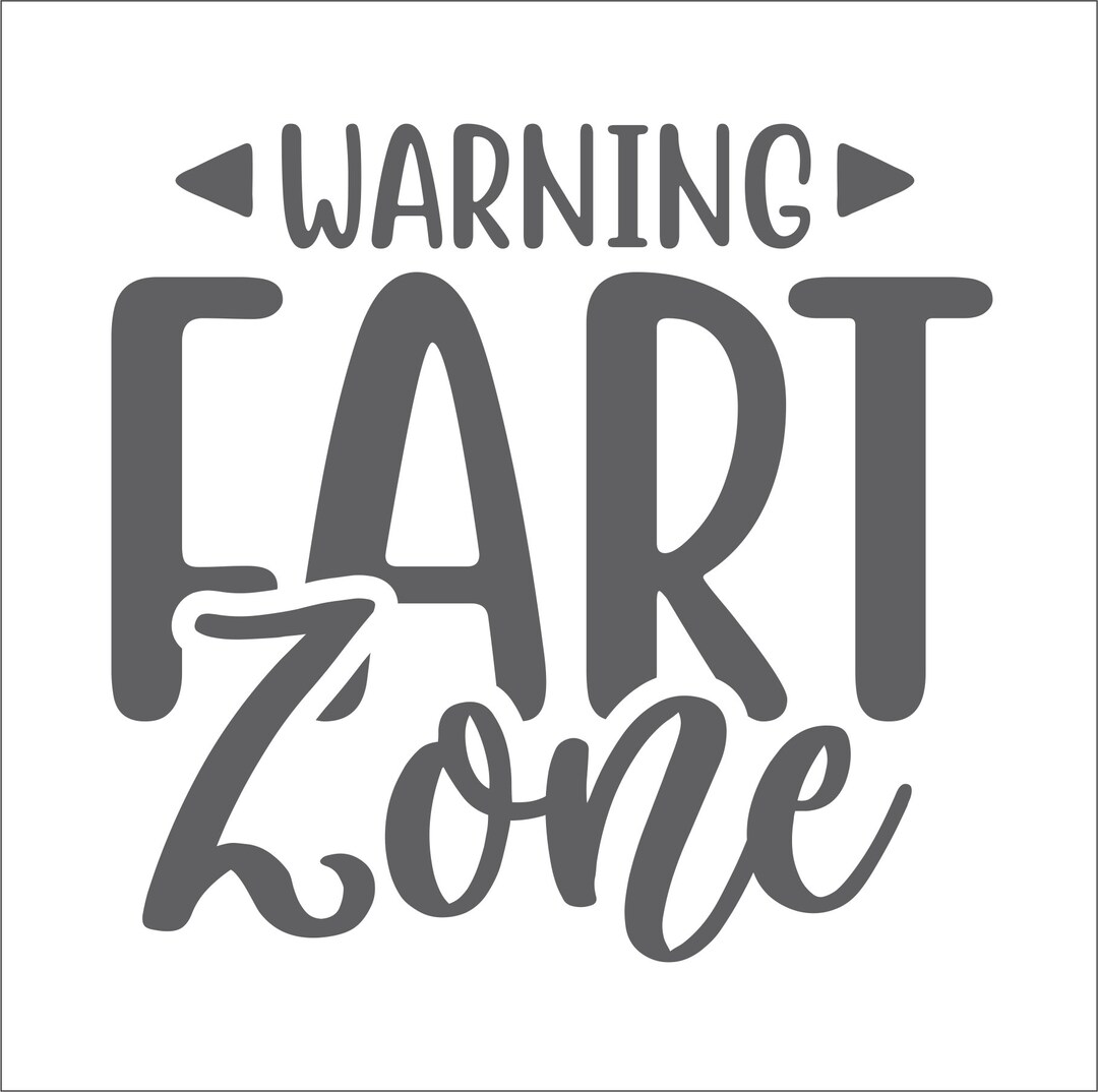 Warning Fart Zone Gas Stink Smelly Humor Gag Caution Funny Saying * SVG ...