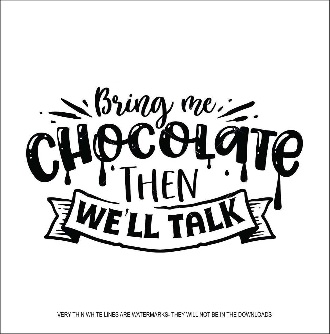 If You Want to Talk Bring Me Chocolate Bribe Quote Fun Saying Candy ...