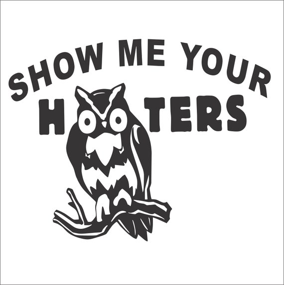 Show Me Your Hooters Funny Owl Bird Feathers Boobs SVG Cut | Etsy