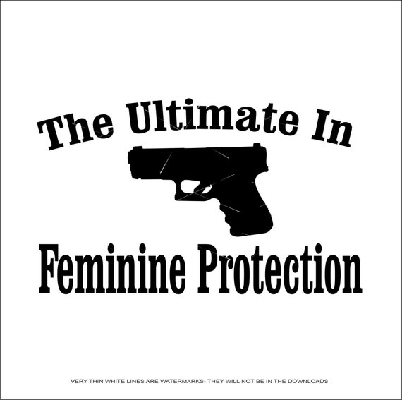 Ultimate Feminine Protection Gun Empowerment Independence - Etsy