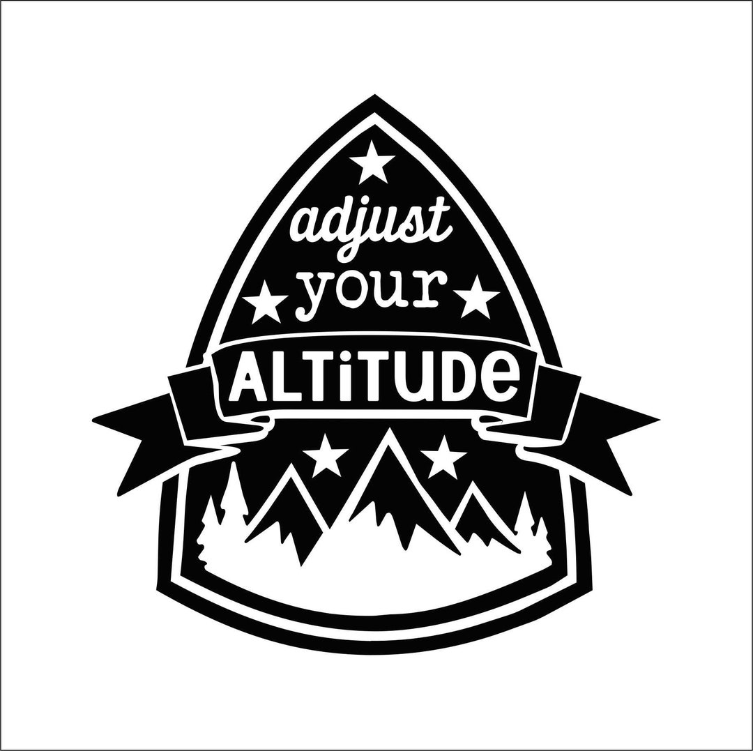Expectations * Adjust Your Altitude * Reach the Summits High Positive ...