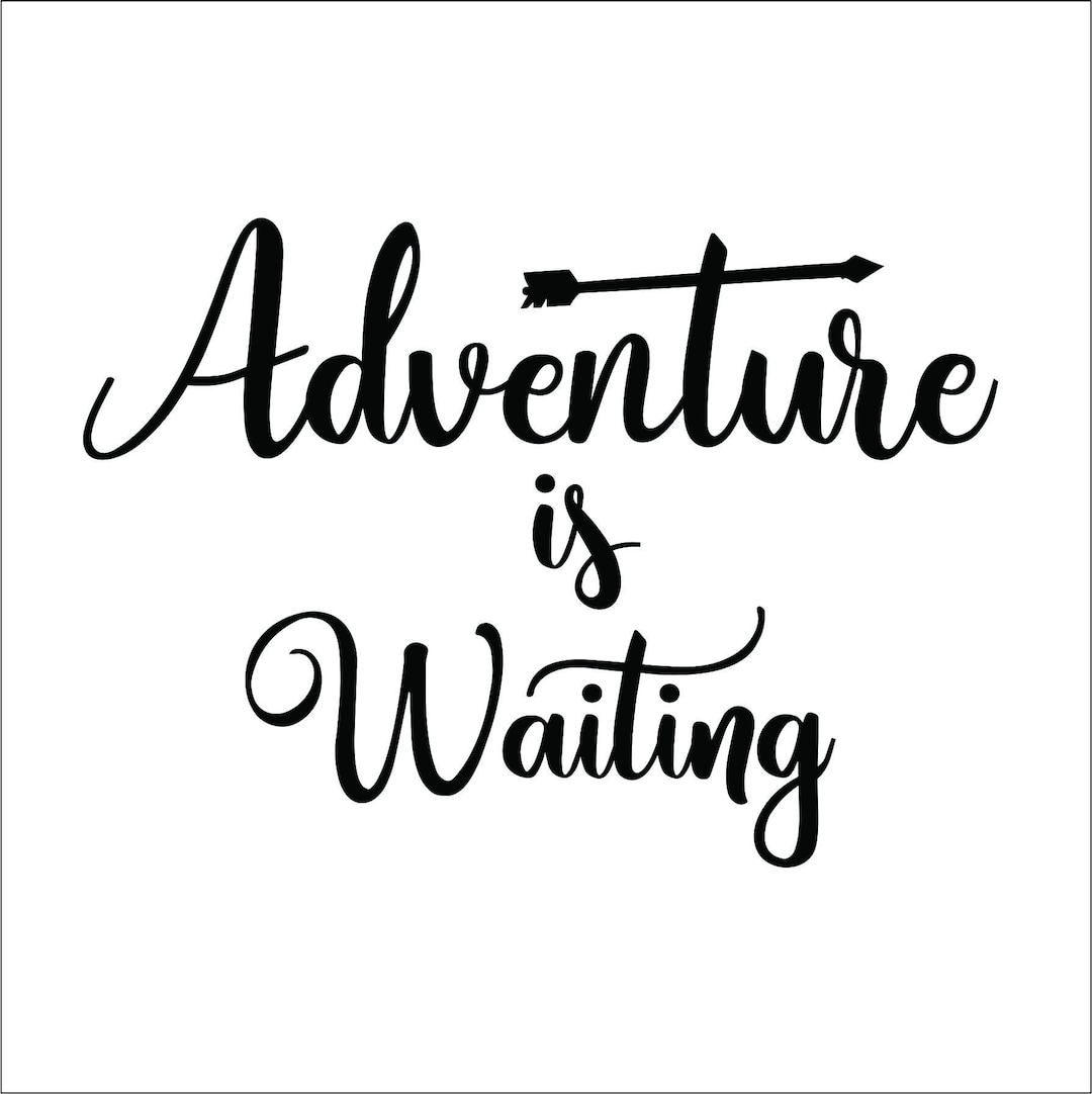 Adventure is Waiting Travel Saying Vacation Sightseeing Attractions ...