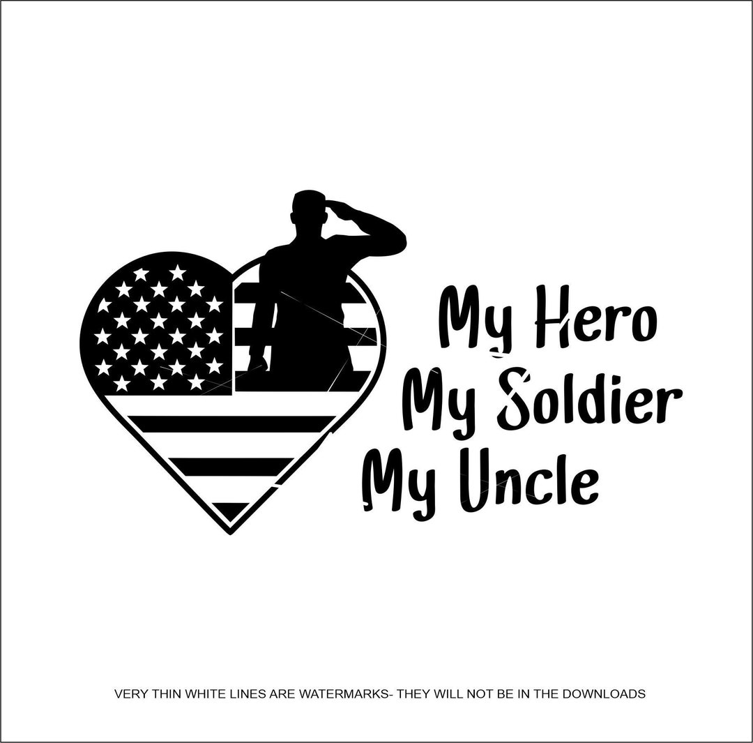 My Uncle Hero Soldier USA Flag Salute Military Honor Admired Idealized ...