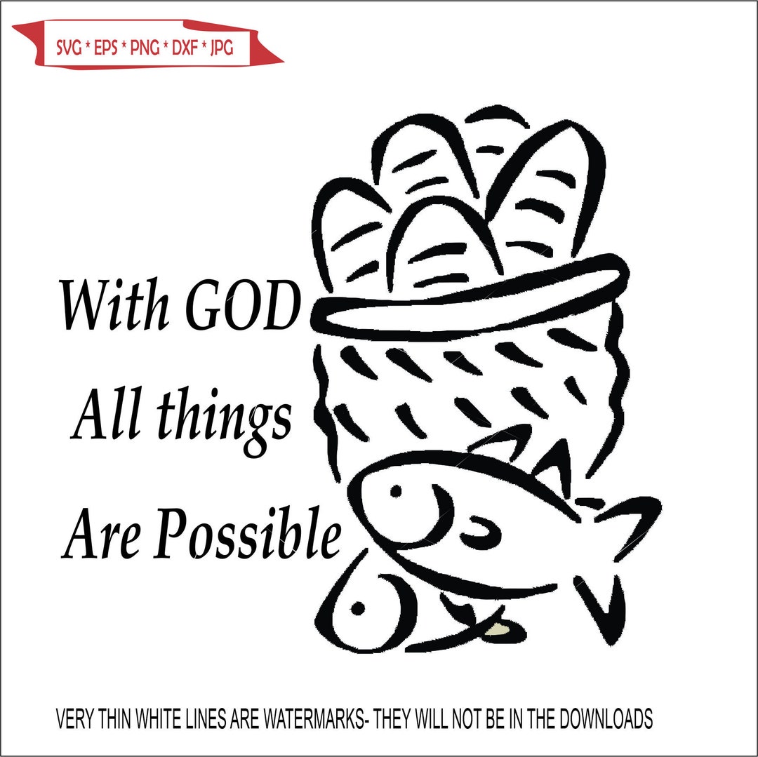 5 Loaf Bread Fish God All Things Are Possible Feeding 5000 Religion ...