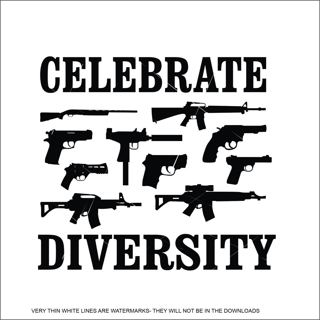 Guns Celebrate Diversity Machine Shotgun Pistol Riffle Handgun USA ...