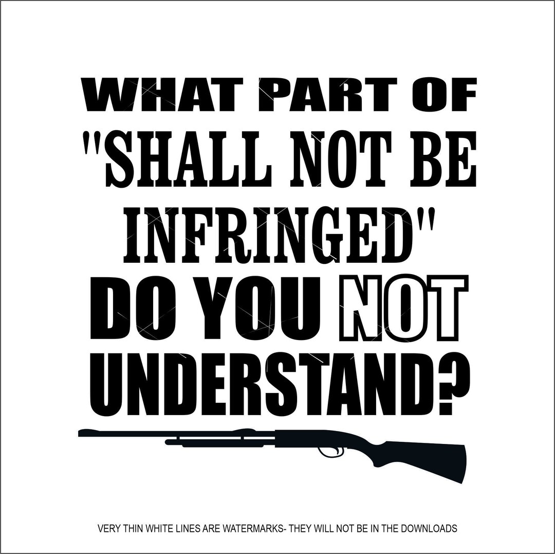 Part of Shall Not Infringed Do You Not Understand Gun Firearm - Etsy ...