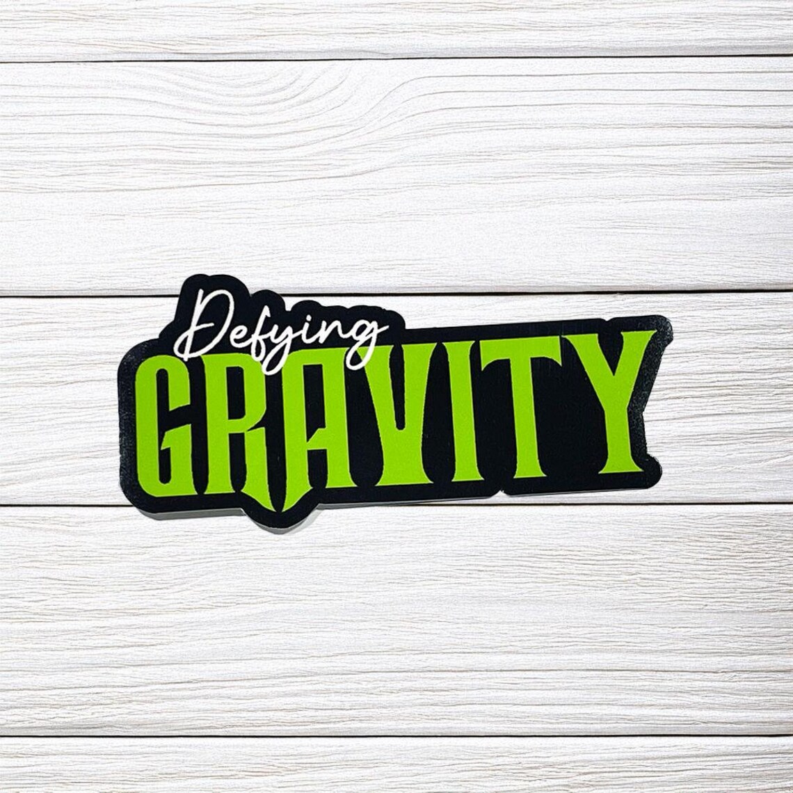 Defying Gravity Vinyl Sticker - Waterproof, Elphaba & Glinda Inspired ...