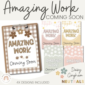 Amazing Work Coming Soon Posters Daisy Gingham Neutrals Classroom Decor ...