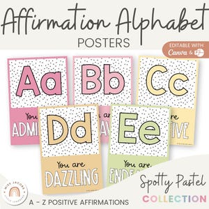 Spotty Pastel Affirmation Alphabet Posters, Rainbow Affirmations for ...