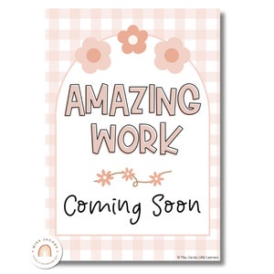 Amazing Work Coming Soon Posters | Daisy Gingham Neutrals Classroom ...