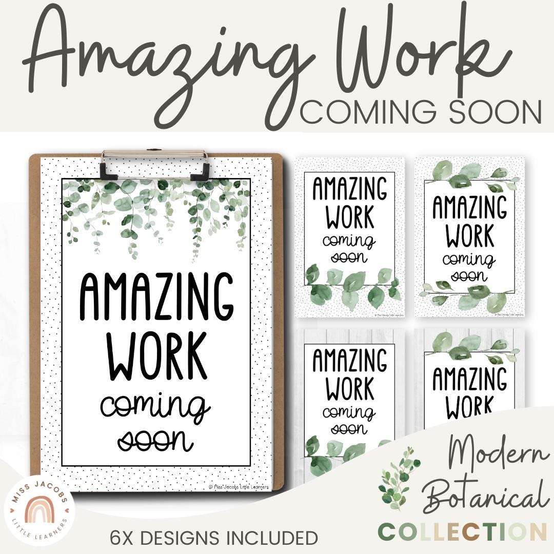 Amazing Work Coming Soon Posters, Printable Student Display Signs, Calm ...