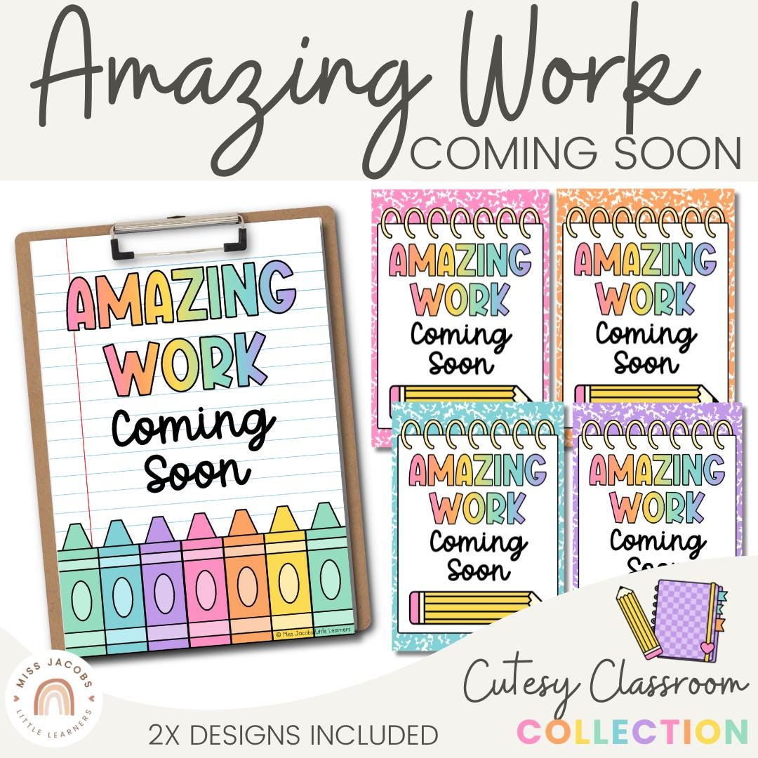 Cutesy Amazing Work Coming Soon Posters, Bright Colorful Bulletin Board ...