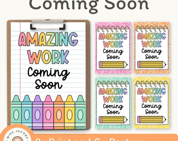 Cutesy Amazing Work Coming Soon Posters, Bright Colorful Bulletin Board ...