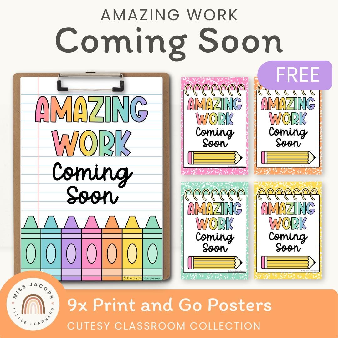 Cutesy Amazing Work Coming Soon Posters, Bright Colorful Bulletin Board ...