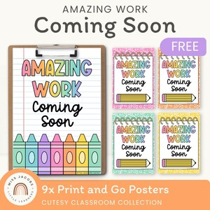 Cutesy Amazing Work Coming Soon Posters, Bright Colorful Bulletin Board ...