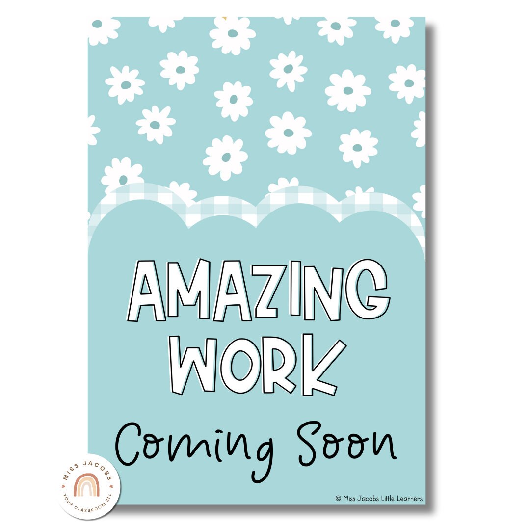Amazing Work Coming Soon Posters | Daisy Gingham Pastels Classroom ...