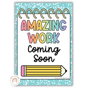 Cutesy Amazing Work Coming Soon Posters, Bright Colorful Bulletin Board ...