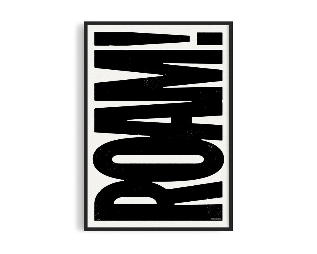 ROAM! Print, Type/typography Poster, Art Print, A4 A3 A2 A1 - Etsy UK