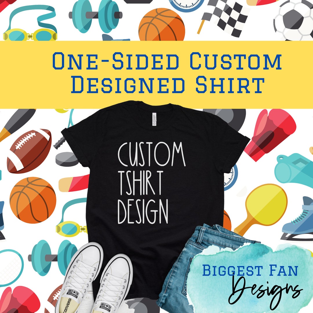 Custom One Sided Shirt Designed for You Work With Me to Design Your ...