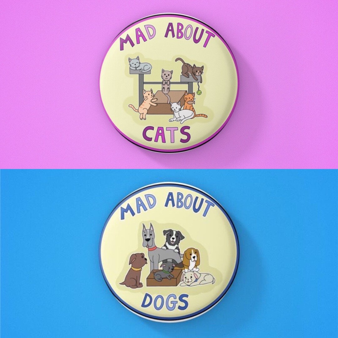 44mm Mad About Dogs and Cats Badges Mad About Dogs, Mad About Cats ...