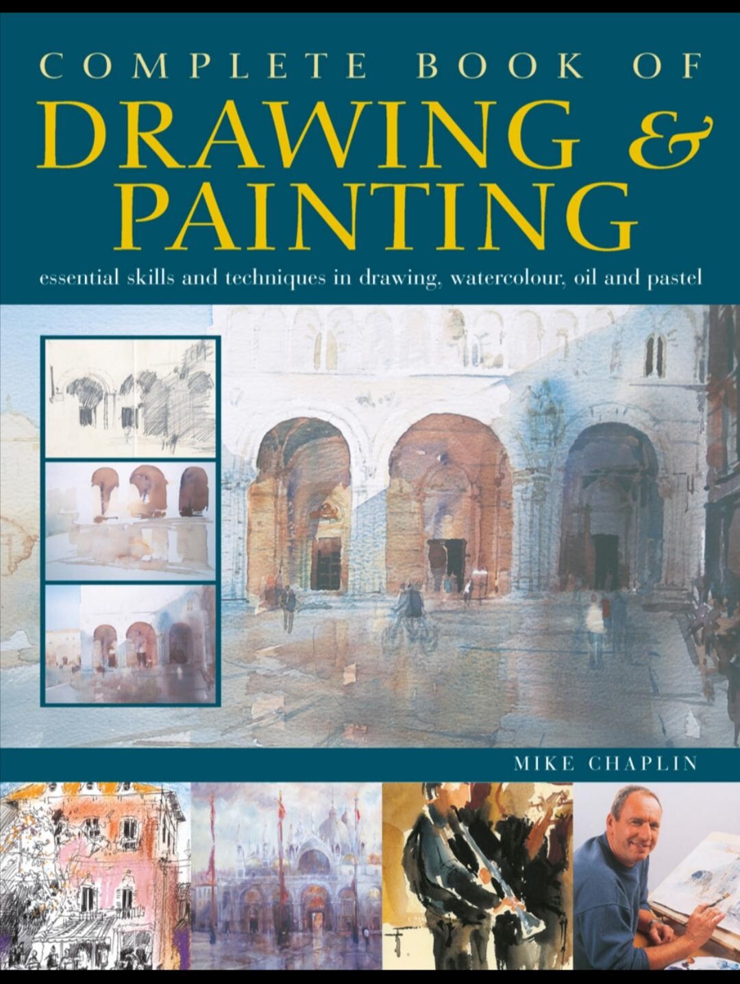 Complete Book of Drawing & Painting - Essential Skills and Techniques ...