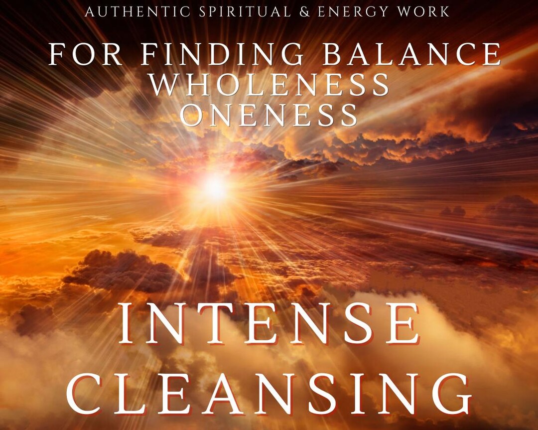 INTENSE CLEANSINGS for Finding Balance Wholeness Oneness 7 Days ...