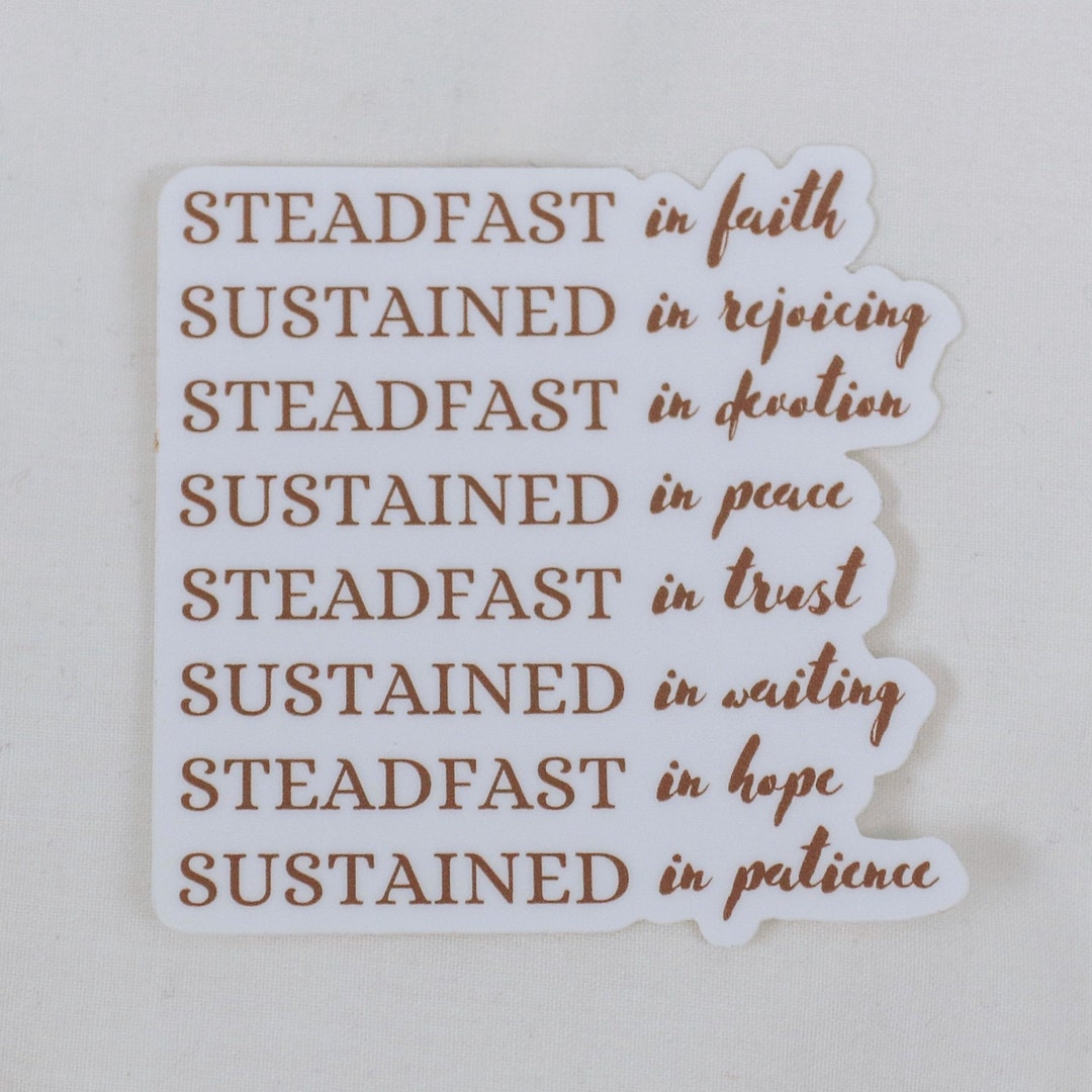 Steadfast and Sustained Sticker: Christian Bible Verse Decal - Etsy