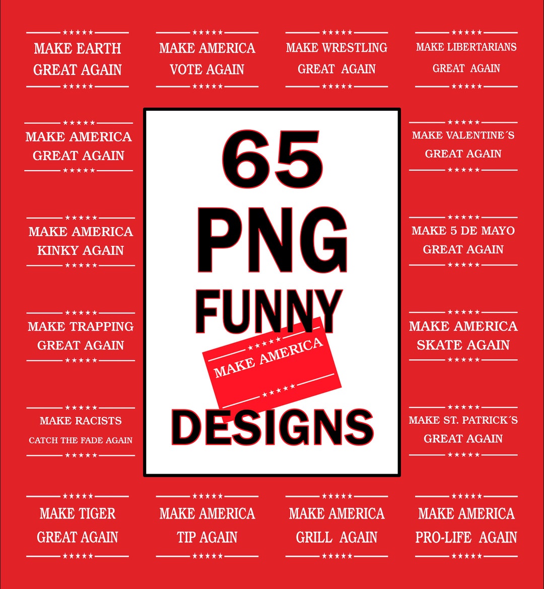 65 PNG Make America Parody Designs, PNG Mega Bundle, Funny Cool PNG ...
