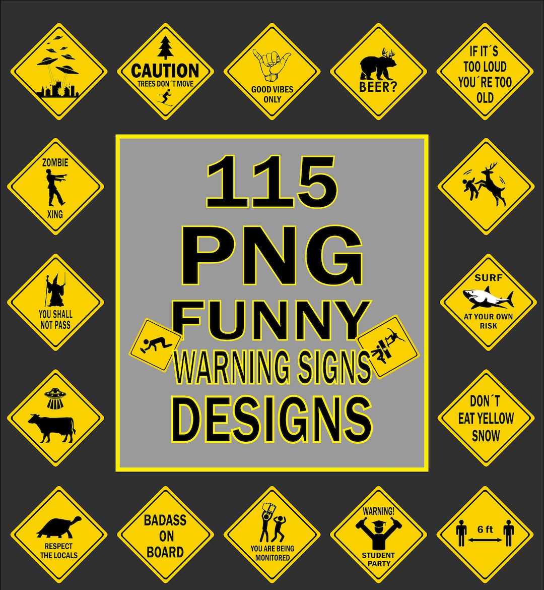 115 PNG Designs, Funny Warning Signs, Funny PNG Images PNG Bundle - Etsy