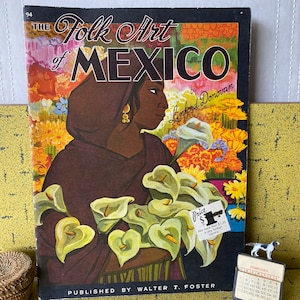 The Folk Art of Mexico Linford Donovan Foster Art Service how to Do It ...