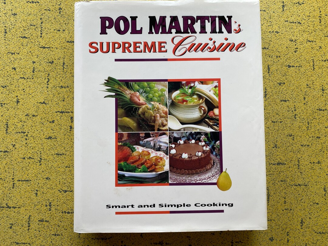 Pol Martin's Supreme Cuisine Cookbook - Smart & Simple Cooking - Large ...