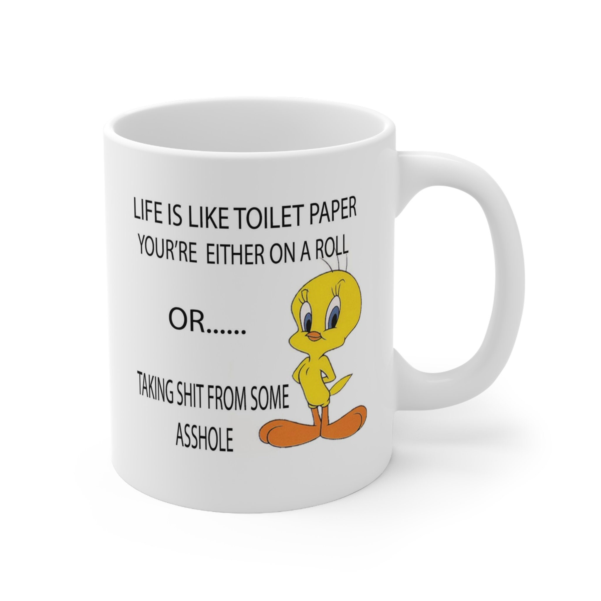 Tweety Funny Mug 'life is Like Toilet Paper Tweety Funny Gift for Him ...