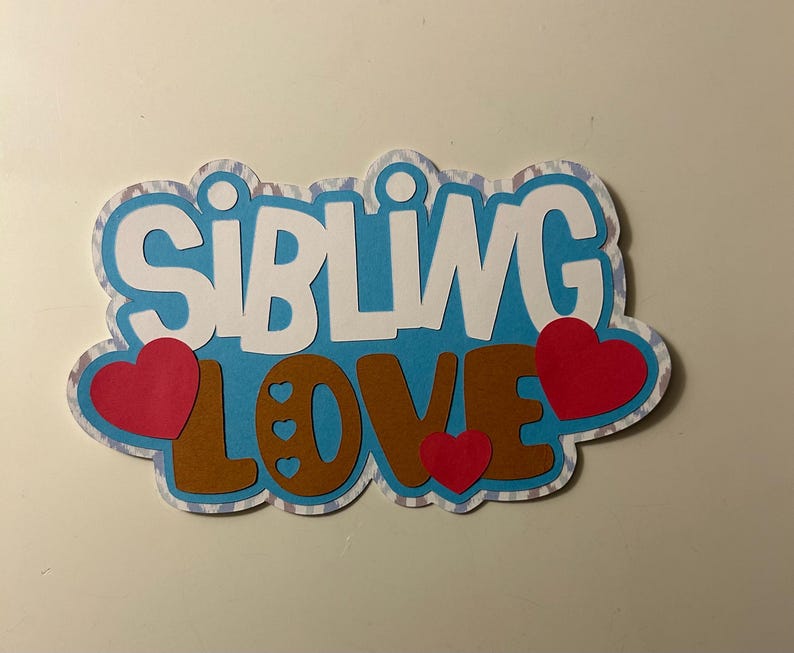 Sibling Love Scrapbook Title Handmade Paper Pieced Die Cut - Etsy