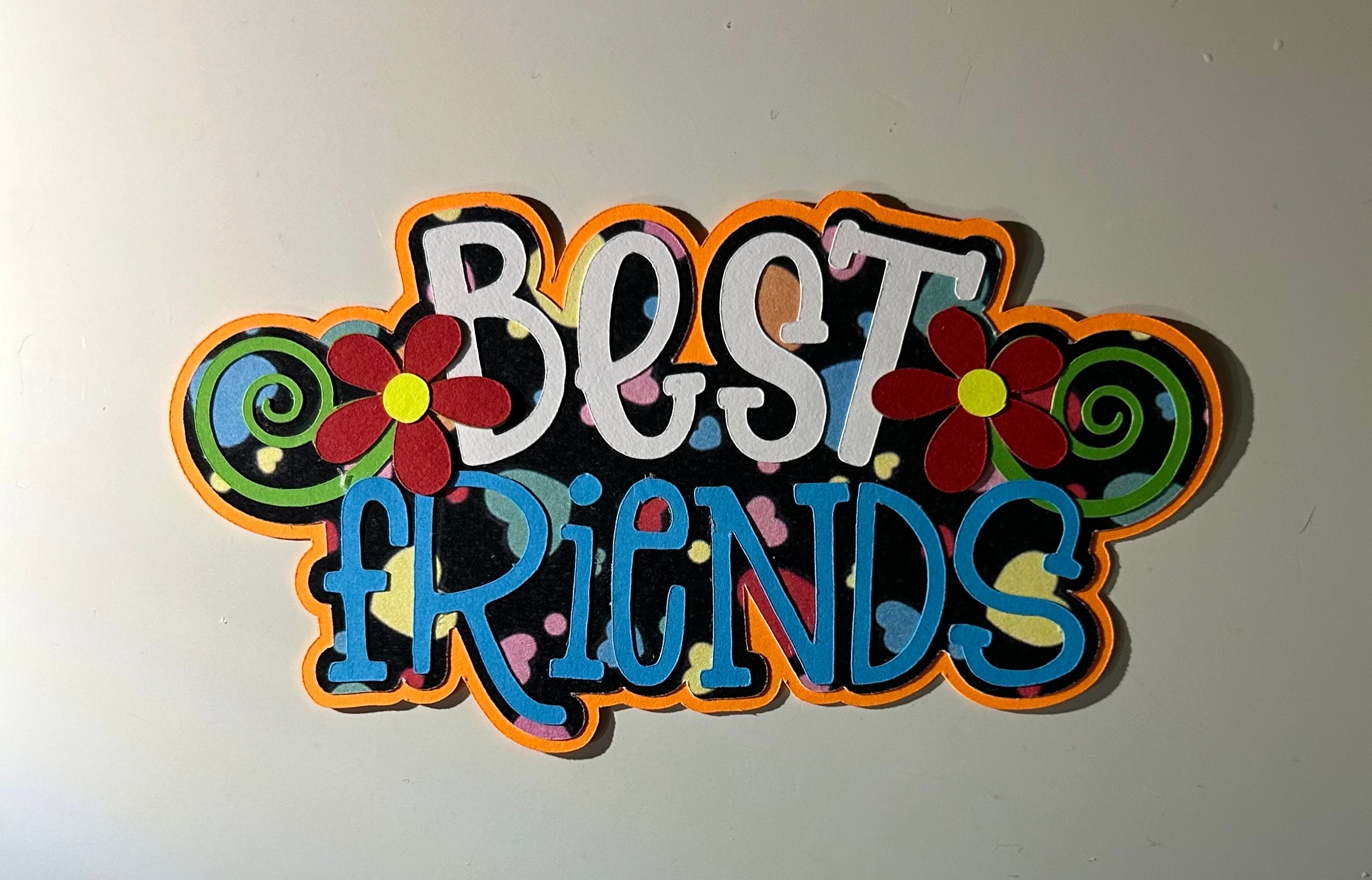Best Friends Scrapbook Title Handmade Paper Pieced Die Cut - Etsy