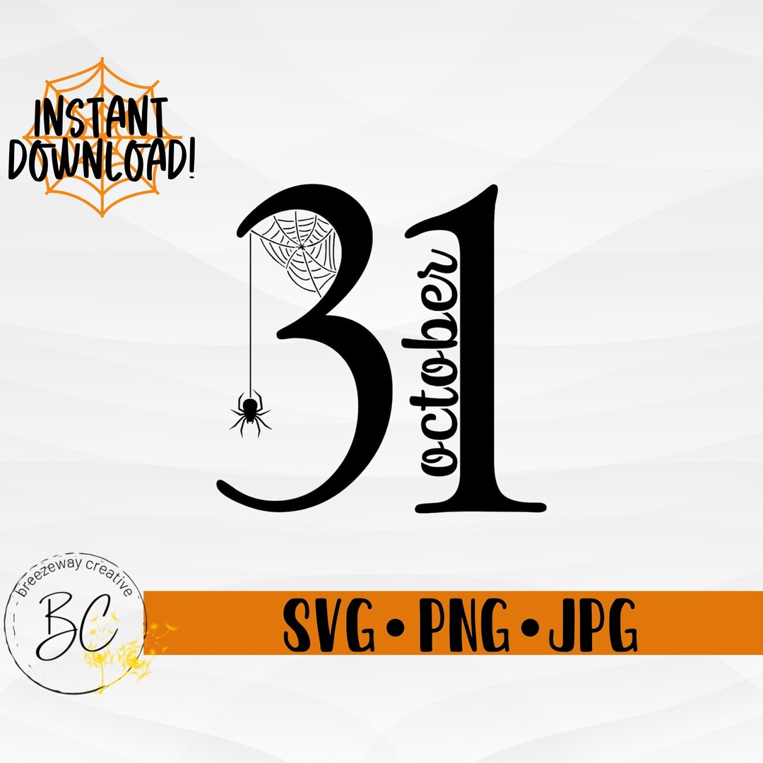 Oct 31 Svg, Halloween Svg, October Svg, Month, Halloween Sayings Svg ...
