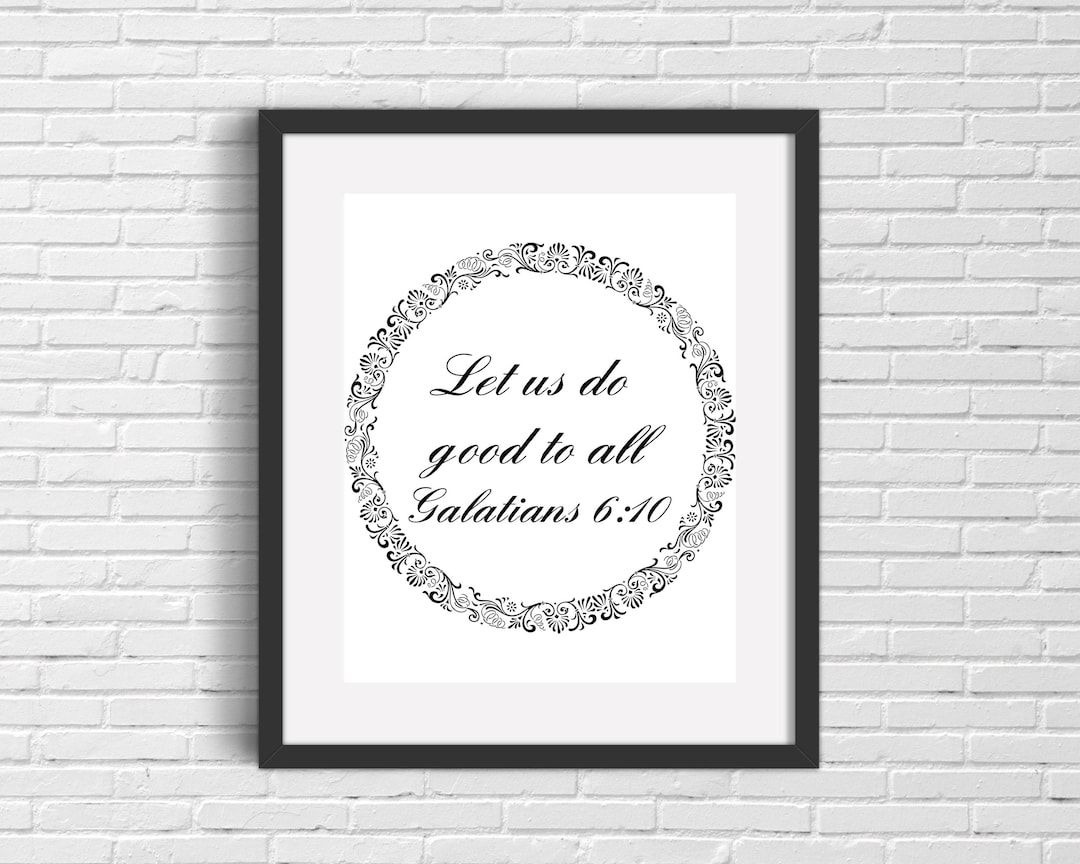 Let Us Do Good to All - Galatians 6:10 - Calligraphy Wall Art Print ...